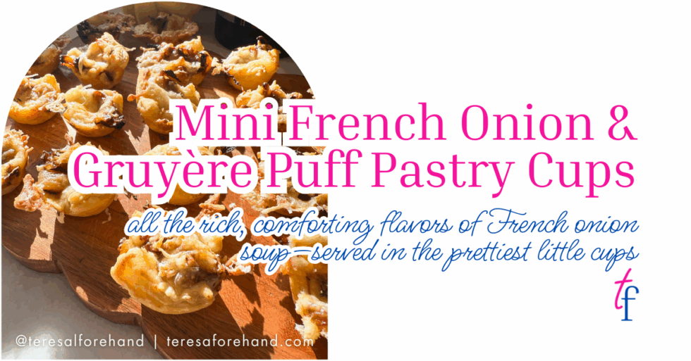 Mini French Onion & Gruyère Puff Pastry Cups | Teresa Forehand